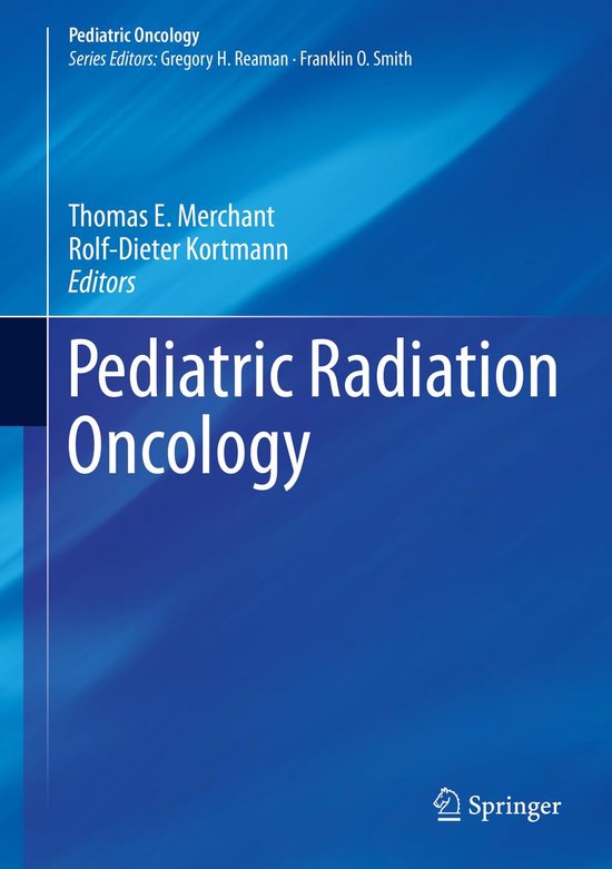 Pediatric Oncology - Pediatric Radiation Oncology (ebook) | 9783319435459 | Boeken | bol