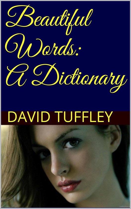 Dictionaries 3 - Beautiful Words: a Dictionary (ebook), David Tuffley ...