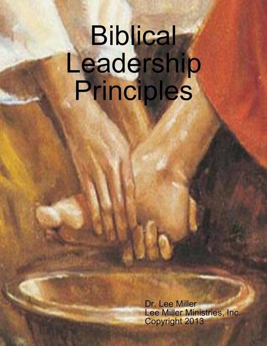 Biblical Leadership Principles (ebook), Dr. Lee Miller | 9781635357332 ...