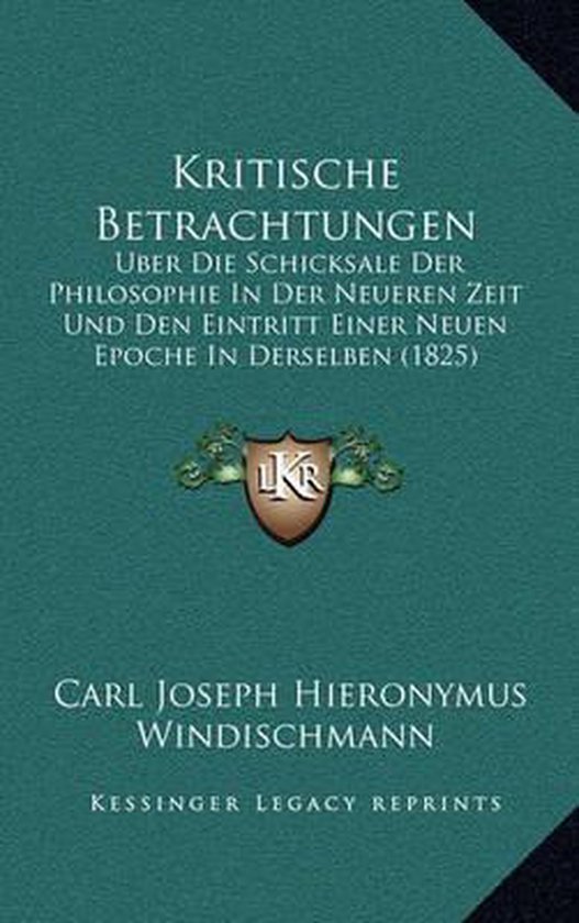 Kritische Betrachtungen, Carl Joseph Hieronymus Windischmann ... Kritische Betrachtungen, Carl Joseph Hieronymus Windischmann ...