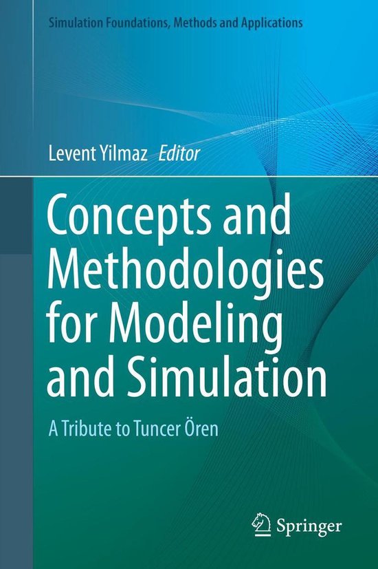 Simulation Foundations Methods And Applications Concepts And Methodologies For Bol