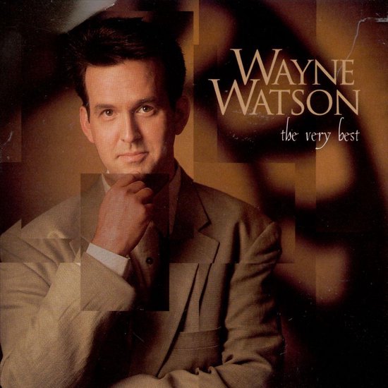 Very Best of Wayne Watson, Wayne Watson | CD (album) | Muziek | bol.com