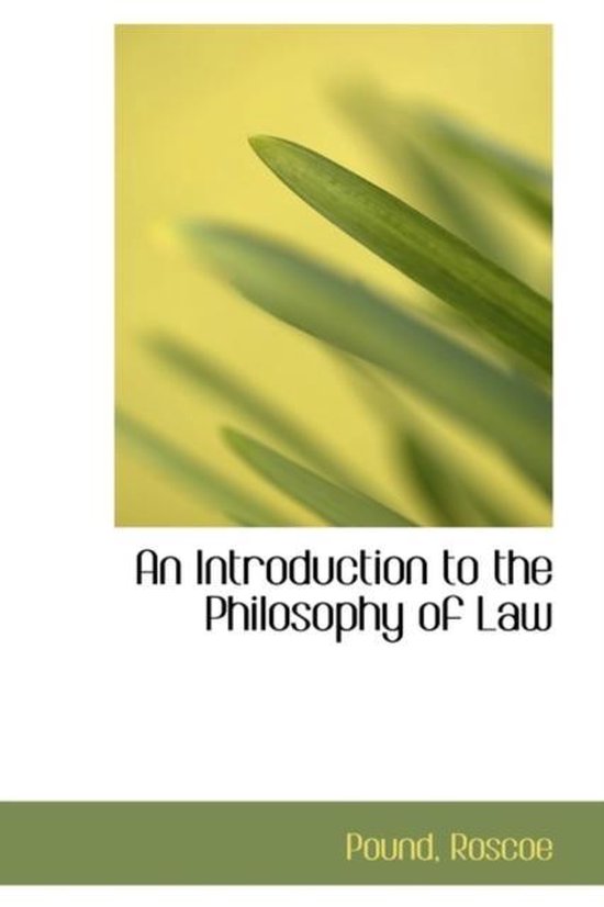 An Introduction to the Philosophy of Law, Pound Roscoe | 9781110383221 ...