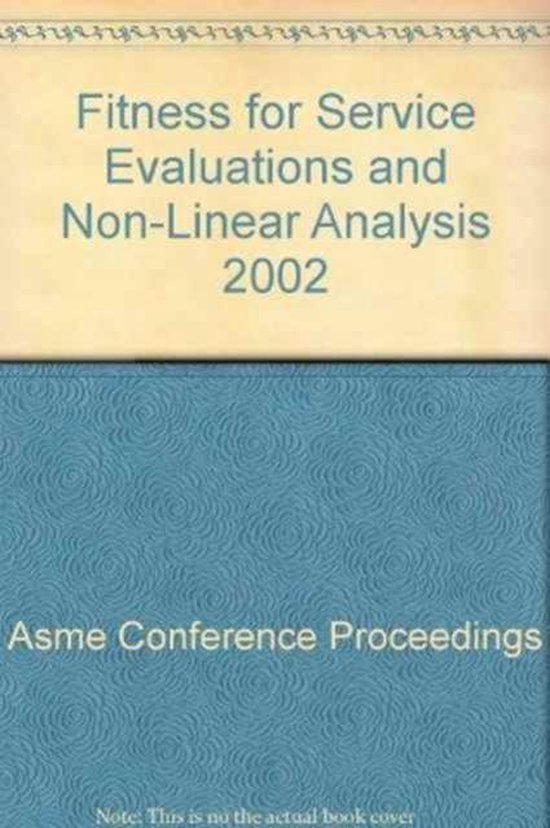 FITNESS FOR SERVICE EVALUATIONS AND NON-LINEAR ANALYSIS (H01240 ...