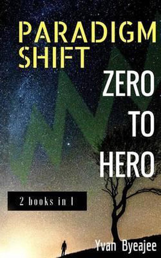 Paradigm Shift & Zero To Hero | 9781500536589 | Yvan Byeajee | Boeken | bol