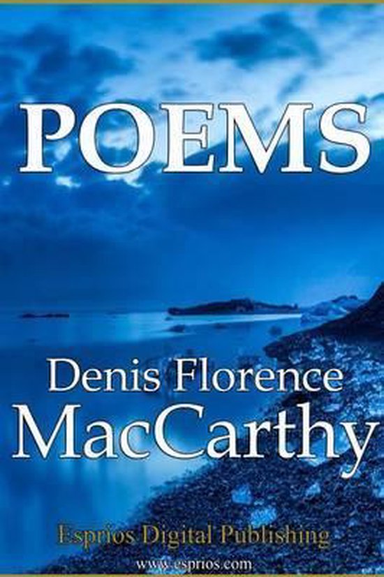 Poems, Denis Florence Maccarthy | 9781364260699 | Boeken | bol.com