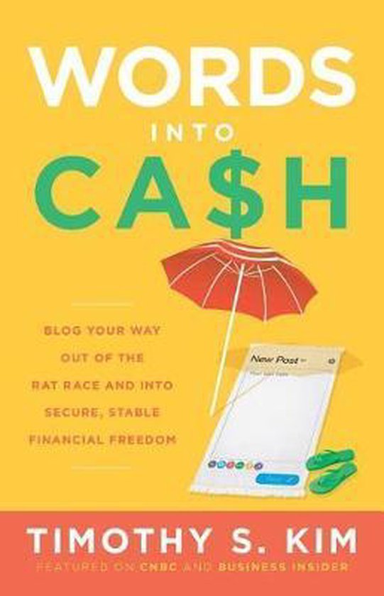 Words Into Cash Timothy S Kim 9781544512167 Boeken Bol words-into-cash-timothy-s-kim-9781544512167-boeken-bol