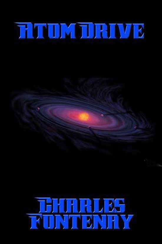 Atom Drive (ebook), Charles Fontenay | 9781515412366 | Boeken | bol.com