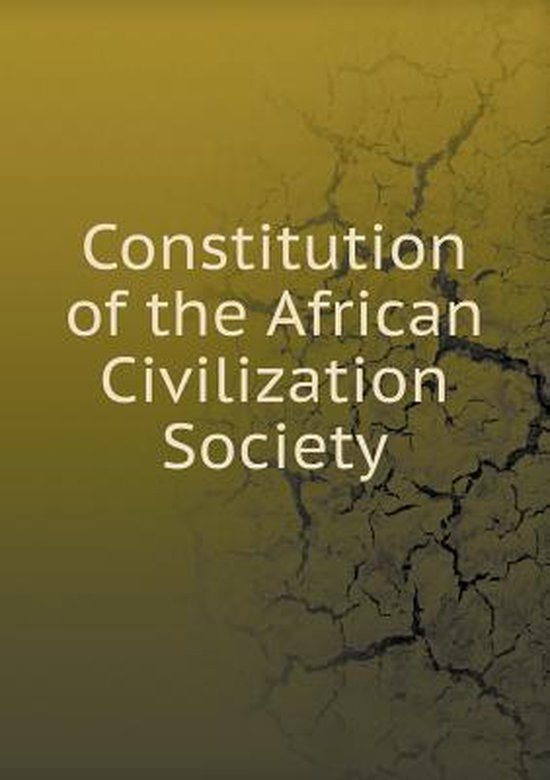 Constitution of the African Civilization Society, New Englander ...