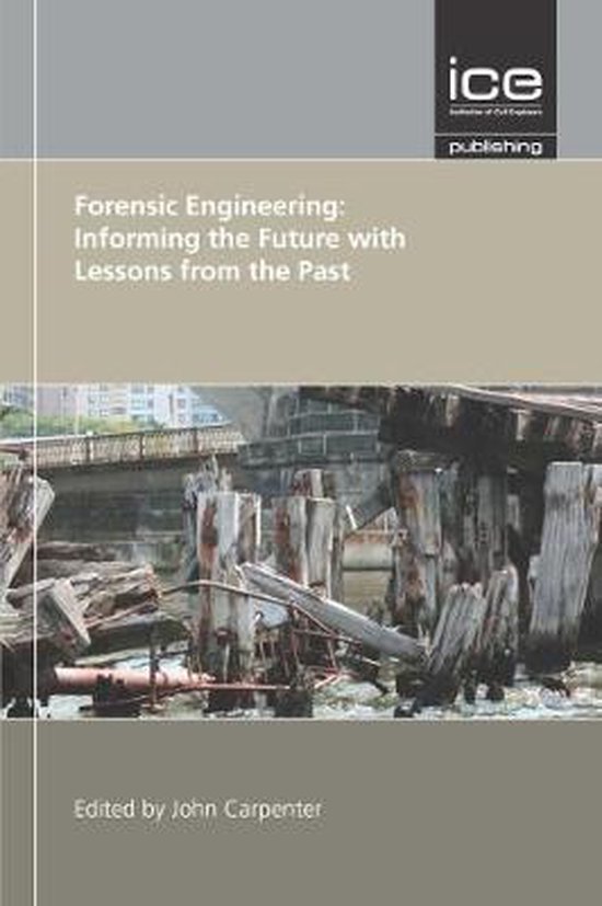 Forensic Engineering | 9780727758224 | Institution Of Civil Engineers ...