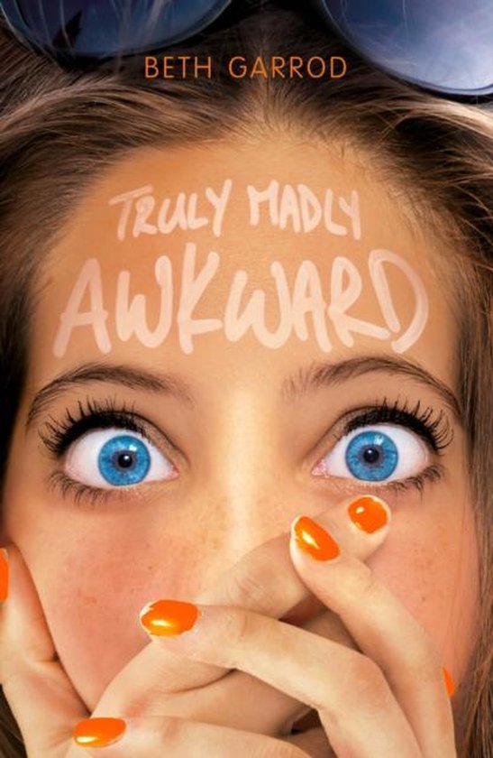 Truly Madly Awkward, Beth Garrod | 9781407166414 | Boeken | bol.com
