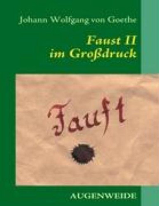 Faust II im Grossdruck, Johann Wolfgang von Goethe | 9783833498176 ...