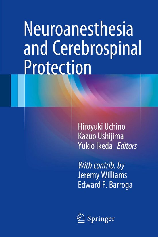 Neuroanesthesia and Cerebrospinal Protection (ebook), Edward F. Barroga ...