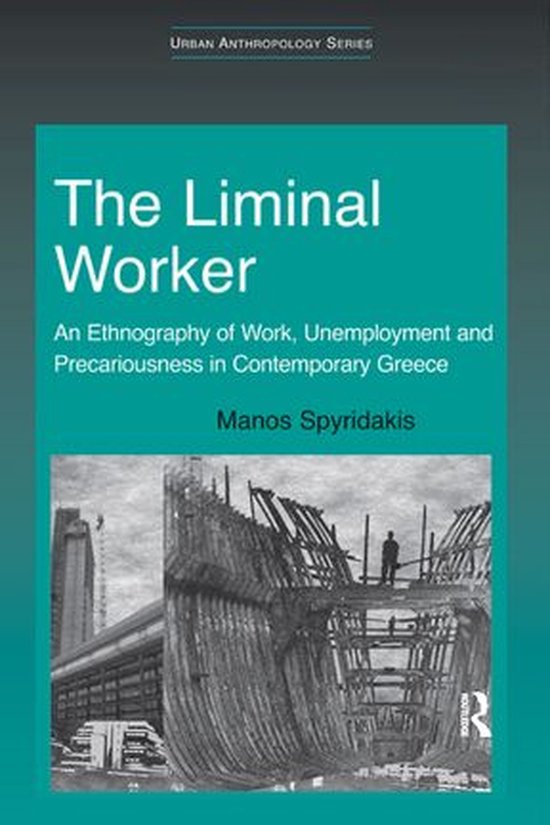Urban Anthropology - The Liminal Worker (ebook), Manos Spyridakis ...