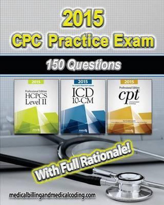 CPC Practice Exam 2015- ICD-10 Edition | 9781517690311 | Kristy L ...