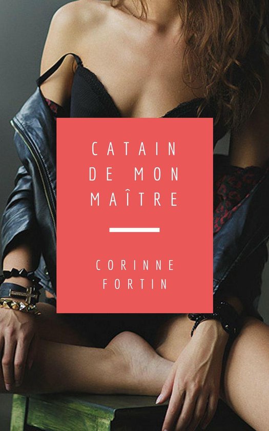 Catain de mon maître (ebook), Corinne Fortin | 1230002654003 | Boeken | bol.com