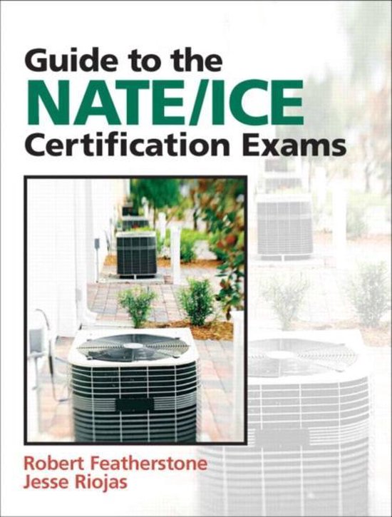 Guide to NATE/ICE Certification Exams | 9780132319706 | Robert ...