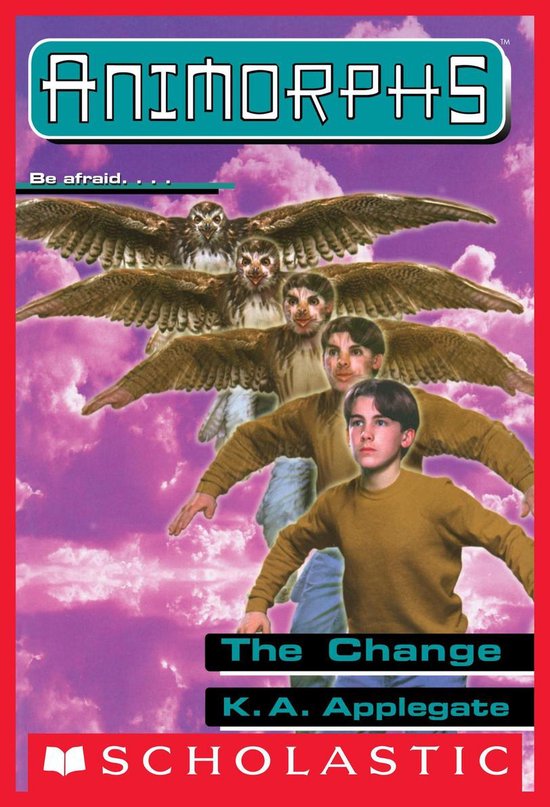 Animorphs 13 - The Change (Animorphs #13) (ebook), K. A. Applegate ...