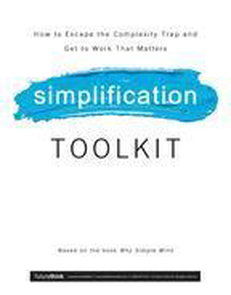 Why Simple Wins Toolkit (ebook), Lisa Bodell | 9781351816205 | Boeken | bol