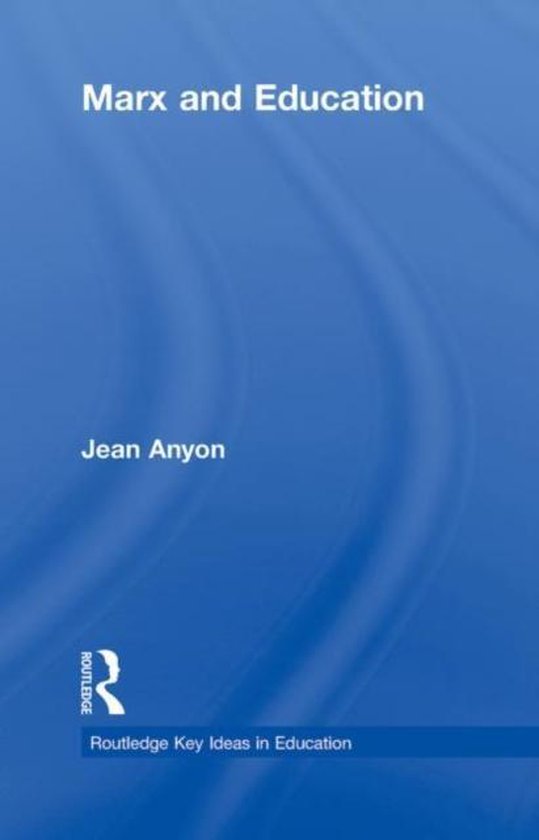 Marx and Education | 9780415803298 | Jean Anyon | Boeken | bol.com