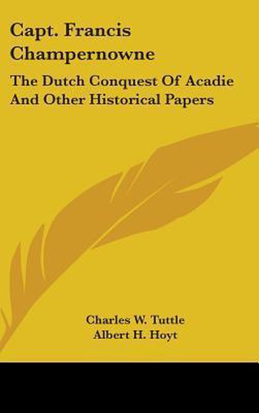 Capt. Francis Champernowne, Charles W Tuttle | 9780548237212 | Boeken | bol