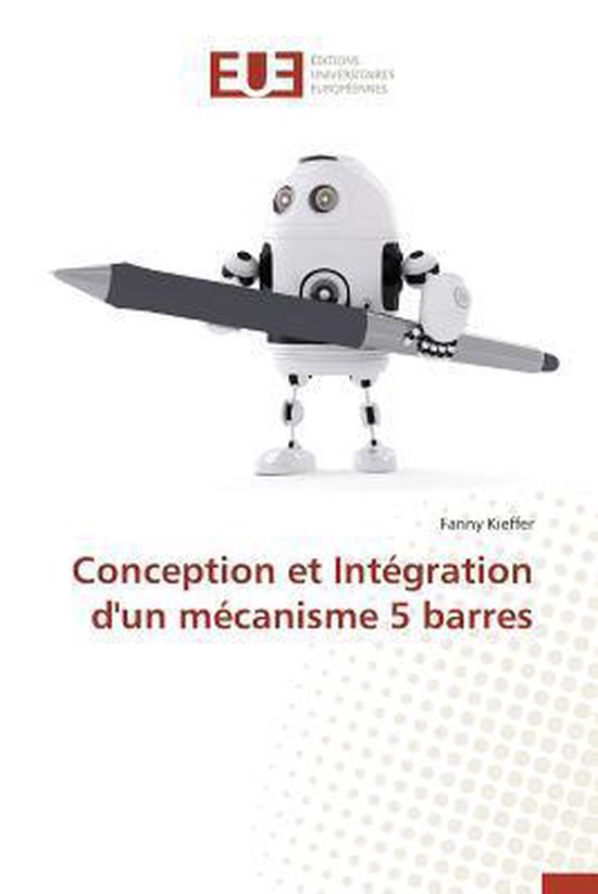 Omn.Univ.Europ.- Conception Et Intégration d'Un Mécanisme 5 Barres, Kieffer-F |... | bol.com