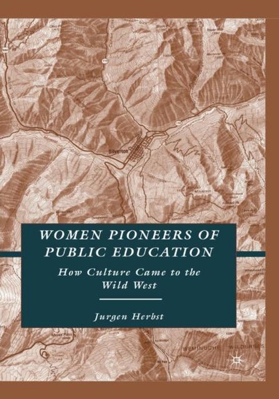 Women Pioneers of Public Education | 9781349375226 | J. Herbst | Boeken ...