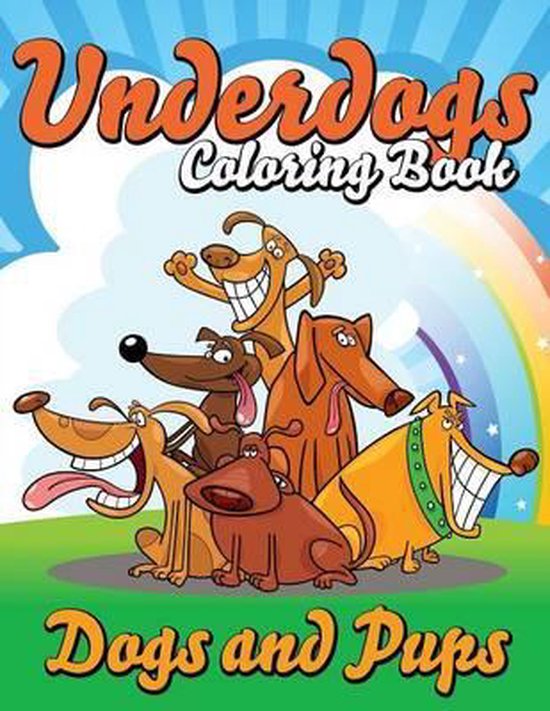 Underdogs Coloring Book (Dogs and Pups), Speedy Publishing Llc ...
