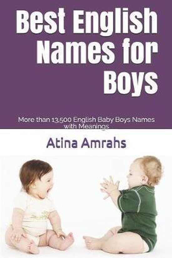 Best English Names for Boys, Atina Amrahs | 9781090908575 | Boeken | bol