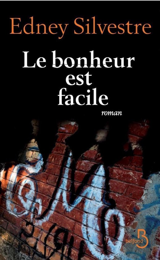 Roman - Le bonheur est facile (ebook), Edney Silvestre | 9782714457615 ...