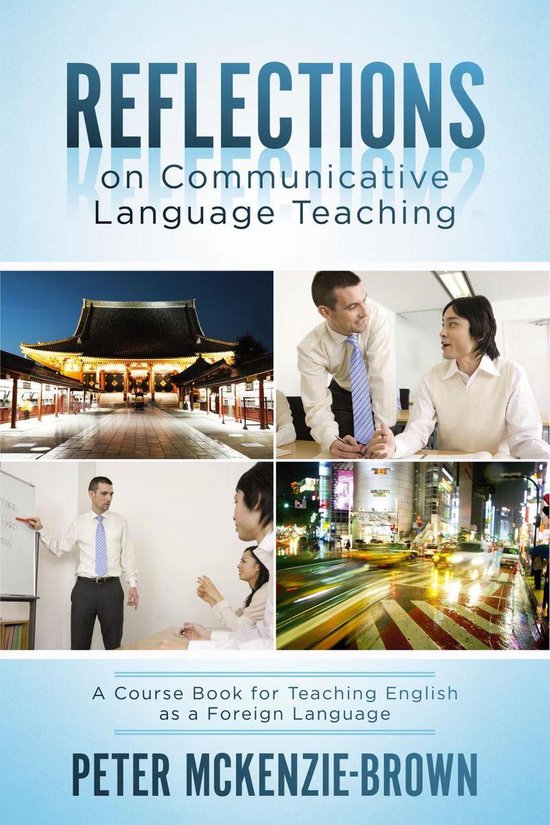 Reflections on Communicative Language Teaching (ebook), Peter Mckenzie-Brown |... | bol.com