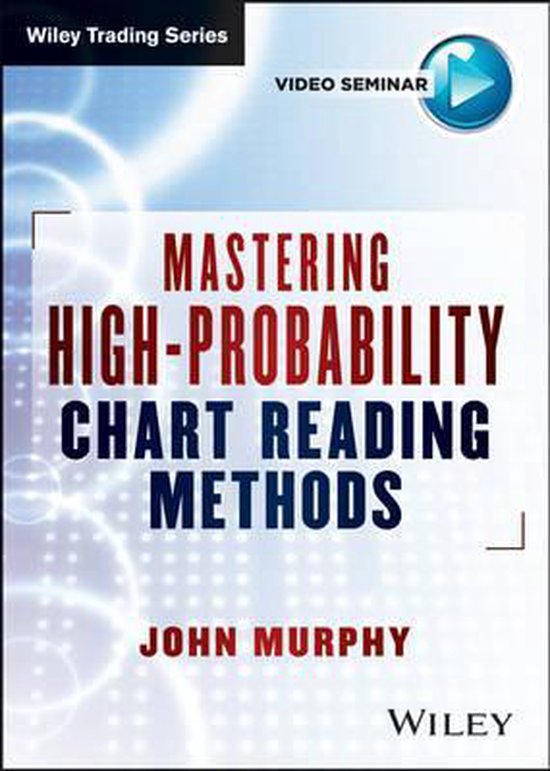 Mastering High Probability Chart Reading Methods | 9781118633472 | John ...