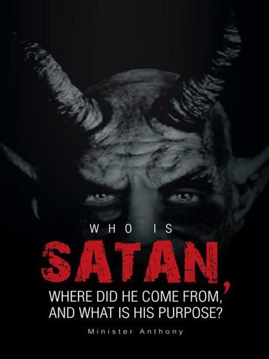 Who Is Satan, Where Did He Come From, and What Is His Purpose? (ebook ...