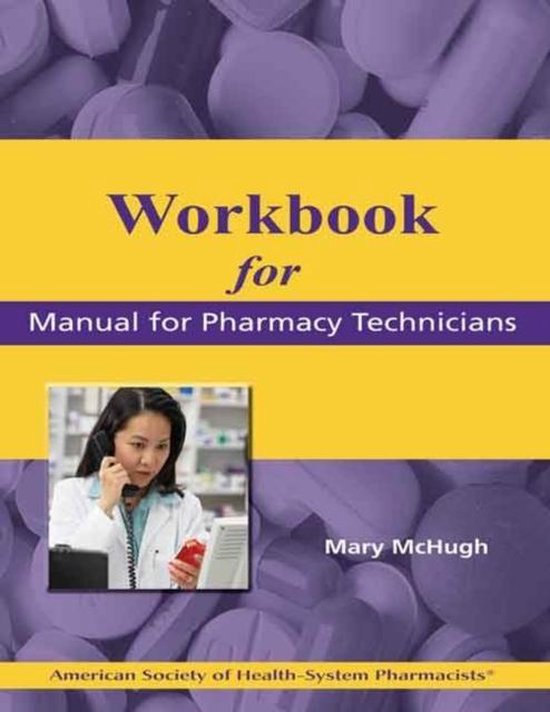 Workbook for Manual for Pharmacy Technicians | 9781585282579 | Mary ...