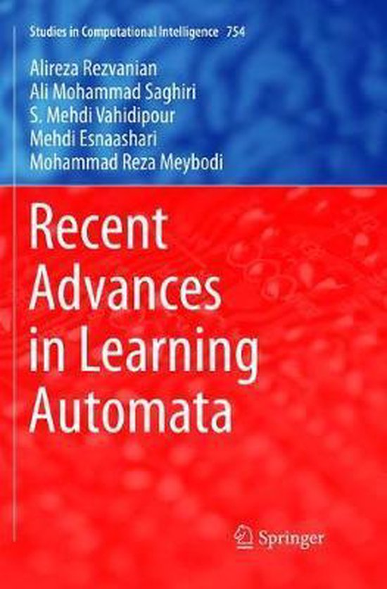 Recent Advances in Learning Automata | 9783319891828 | Alireza Rezvanian | Boeken | bol.com