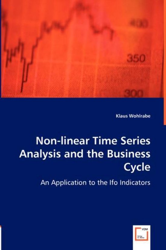 Non-linear Time Series Analysis and the Business Cycle | 9783639007732 | Klaus... | bol.com