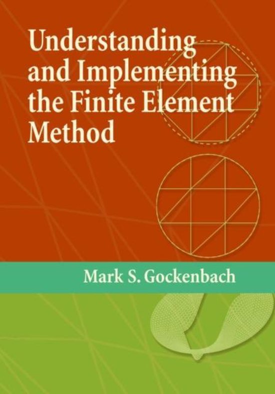 Understanding And Implementing The Finite Element Method