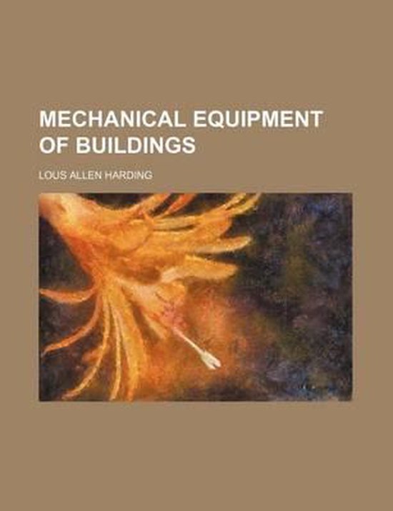 Mechanical Equipment of Buildings, Lous Allen Harding | 9781231239742 ...