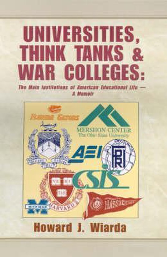 Universities, Think Tanks and War Colleges, Howard J Wiarda ...