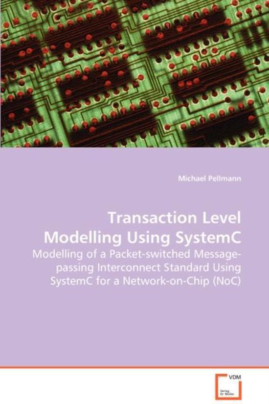 Transaction Level Modelling Using SystemC | 9783639081022 | Michael Pellmann | Boeken | bol