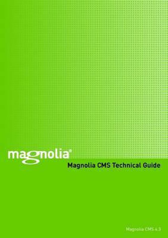 Magnolia CMS Technical Guide | 9780557757343 | Antti Hietala | Boeken ...
