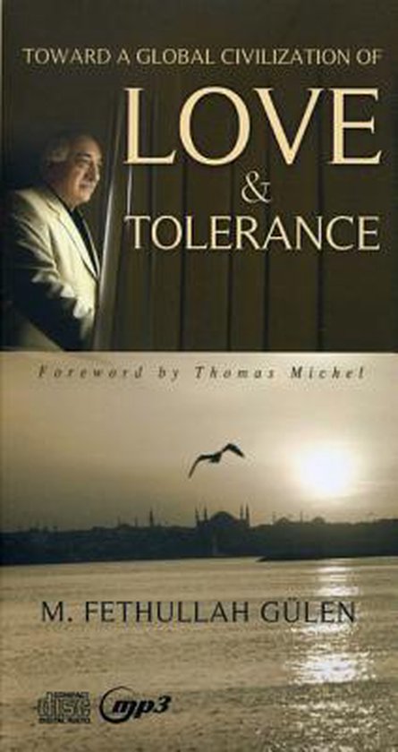 Toward A Global Civilization Of Love And Tolerance Gulen M F