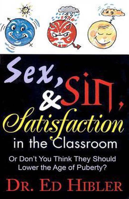 Sex Sin And Satisfaction In The Classroom Dr Ed Hibler