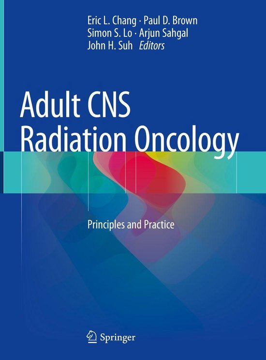 Adult CNS Radiation Oncology (ebook) | 9783319428789 | Boeken | bol
