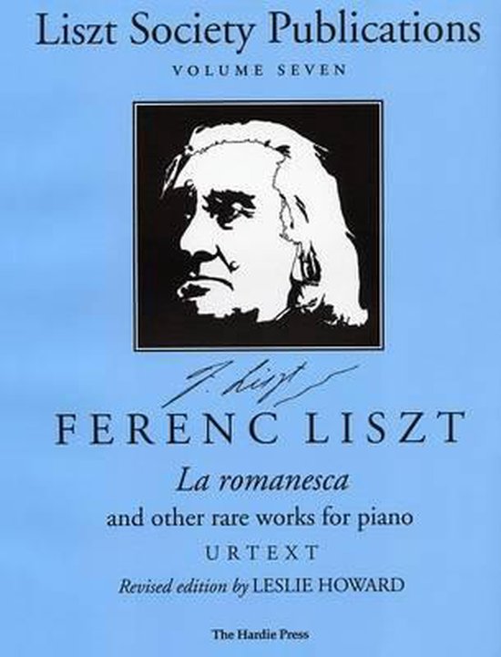 La Romanesca and Other Rare Works for Piano, Ferenc Liszt ...