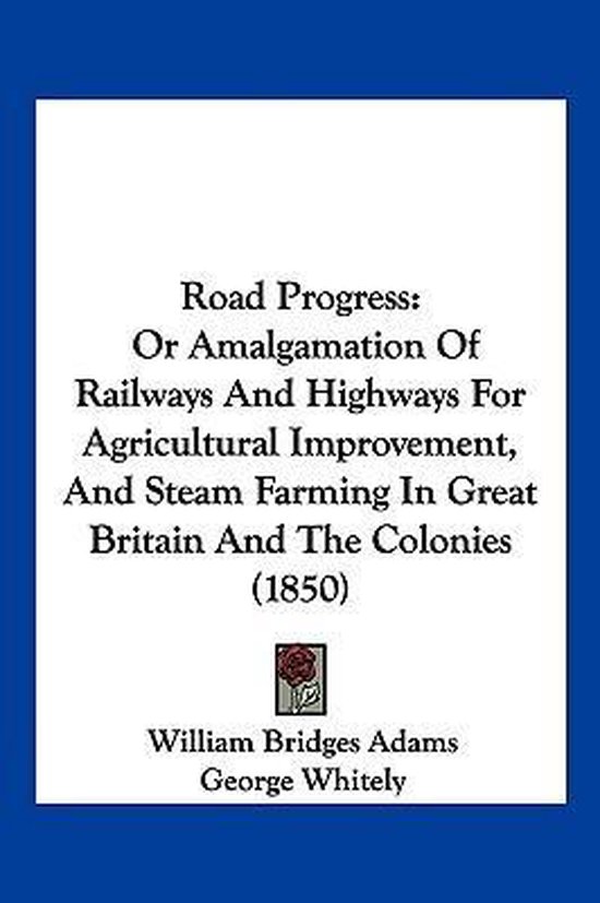Road Progress, William Bridges Adams | 9781120694133 | Boeken | bol
