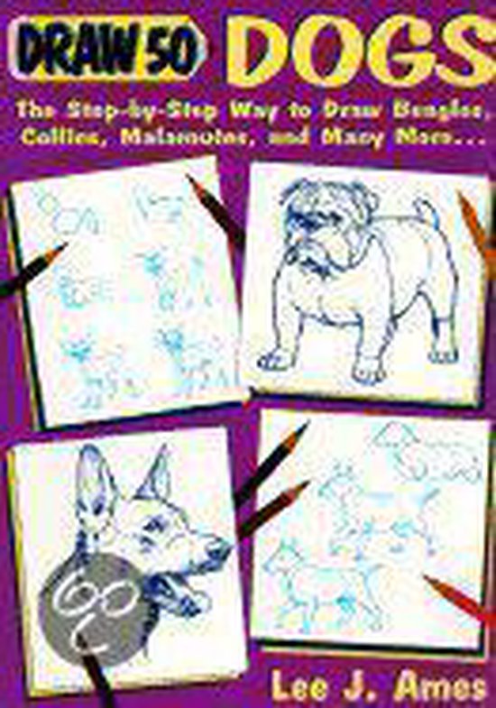 Draw 50 Dogs, L Ames | 9780385234313 | Boeken | bol.com