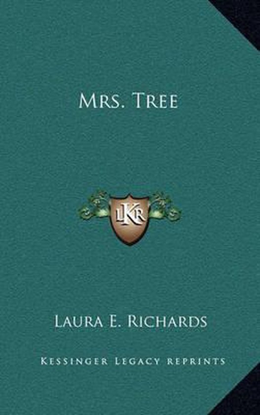Mrs. Tree, Laura E Richards | 9781163323205 | Boeken | bol.com