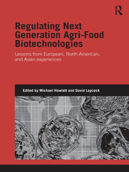 Regulating Next Generation Agri-Food Biotechnologies (ebook) | 9781136338434 | Boeken | bol