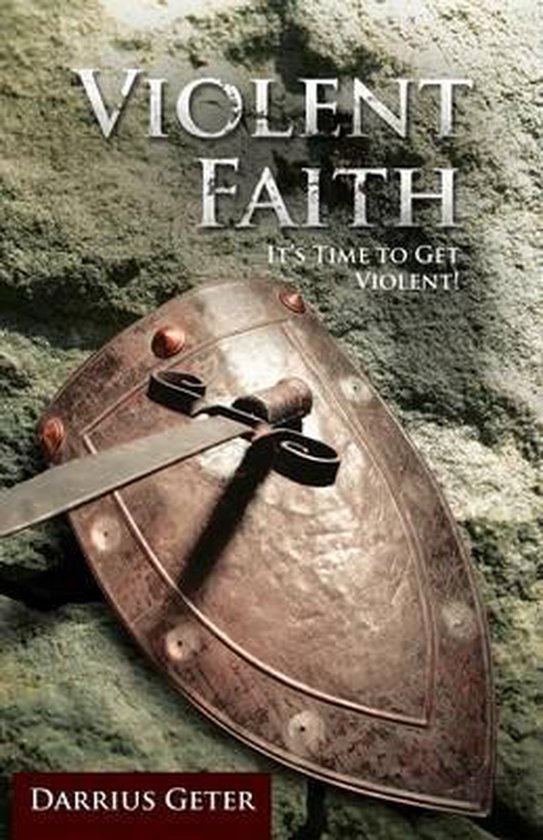 Violent Faith, Darrius Geter | 9781462728268 | Boeken | bol.com